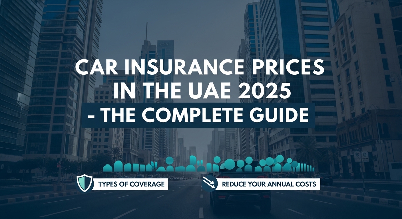 UAE Car Insurance Prices 2025 – Cost Guide & Savings Tips - SimplyCarBuyers